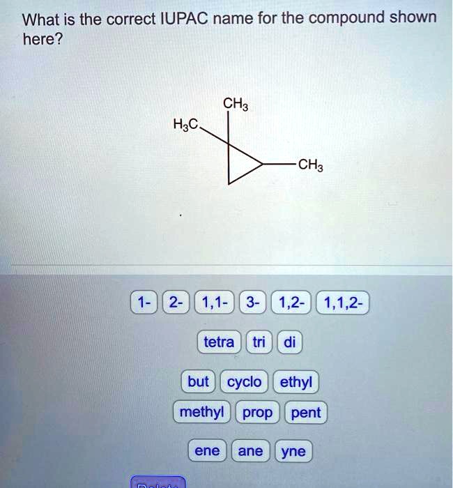 SOLVED: What is the correct IUPAC name for the compound shown here? CHg HzC 2 1,2- 1,1,2- tetra ...