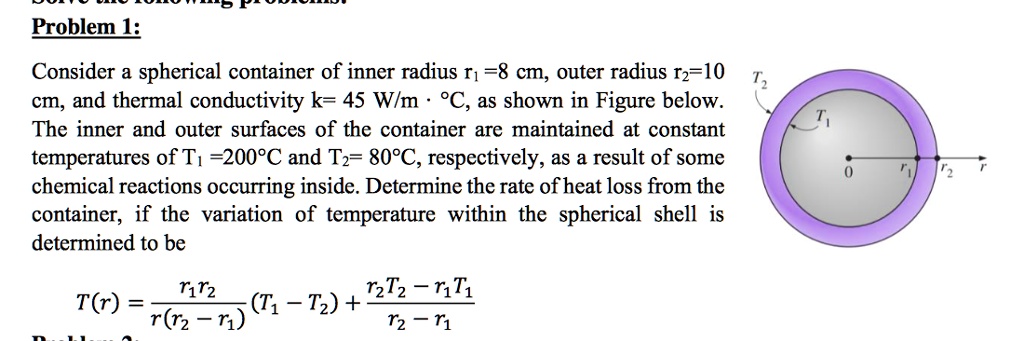 SOLVED: Consider a spherical container of inner radius r = 8 cm, outer radius r = 10 cm, and ...
