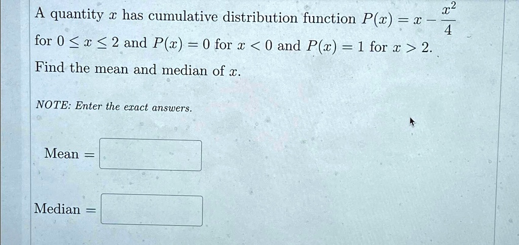 SOLVED: A quantity x has cumulative distribution function P(x)=x-(x^(2 ...
