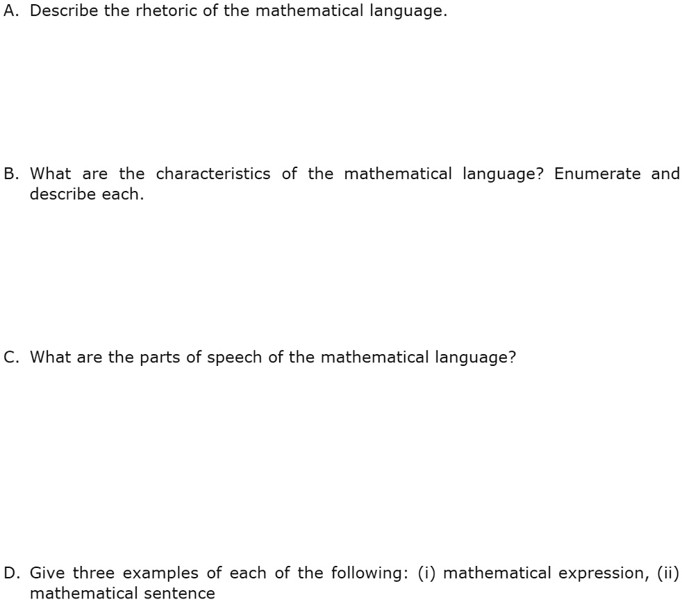 A. Describe the rhetoric of the mathematical language. B. What are the ...