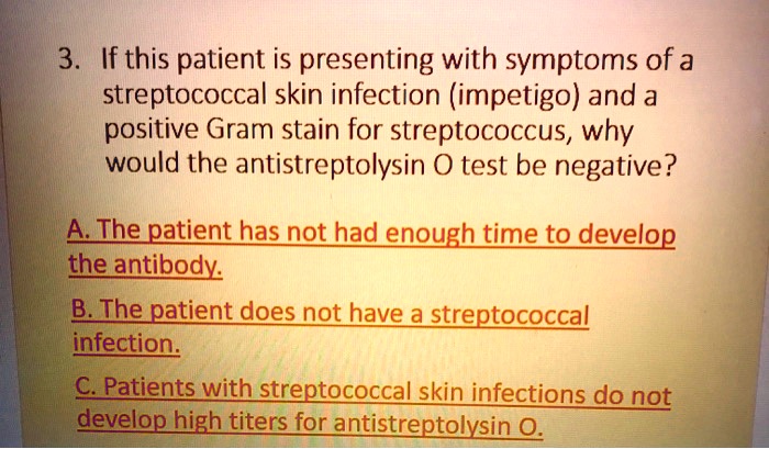3 if this patient is presenting with symptoms of a streptococcal skin ...
