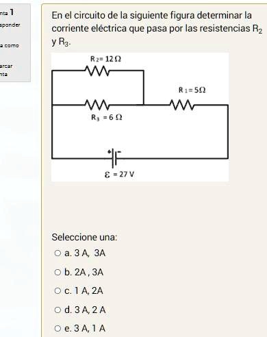En el circuito de la siguiente figura determinar la corriente eléctrica ...
