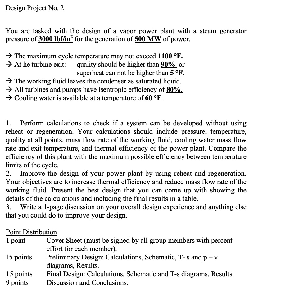 SOLVED: Design Project No. 2 You are tasked with the design of a vapor power plant with a steam ...