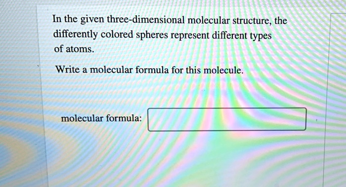 SOLVED: In the given three-dimensional molecular structure, the ...