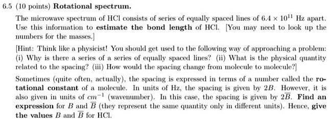 6.5 (10 points) Rotational spectrum. The microwave spectrum of HCl ...