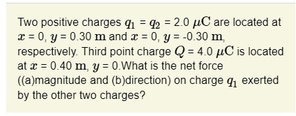 two positive charges q1 92 20 pc are located at x 0y 030 m and 0y 030 m respectively third point ...