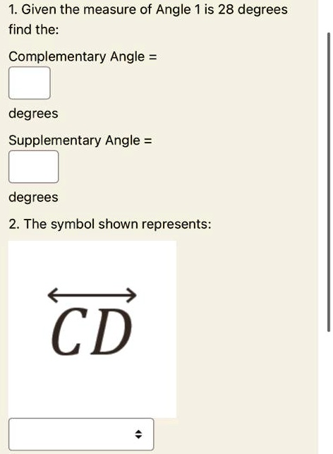 SOLVED:1. Given the measure of Angle 1 is 28 degrees find the ...
