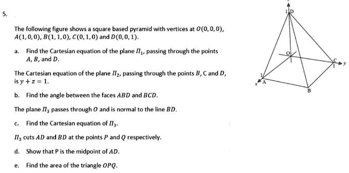 SOLVED: The following figure shows a square-based pyramid with vertices ...