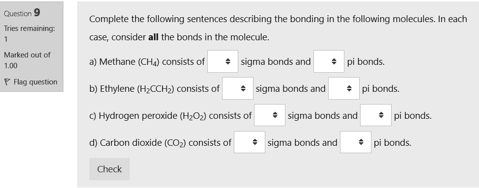 SOLVED: Question 9 Complete the following sentences describing the bonding in the following ...