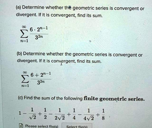 SOLVED: (a) Determine whether the geometric series is convergent or ...