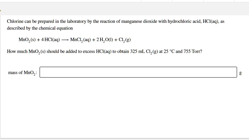 SOLVED:Chlorine can be prepared in the laboratory by the reaction of ...