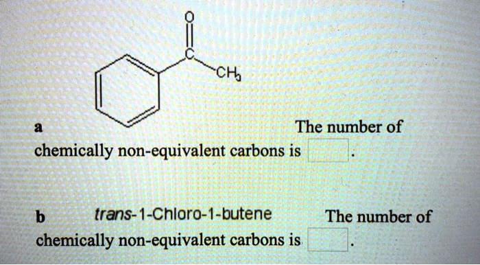 the number of chemically non equivalent carbons is b trans 1 chloro 1 ...