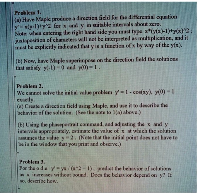 SOLVED:Problem 1 () Have Maple produce a direction field for the ...