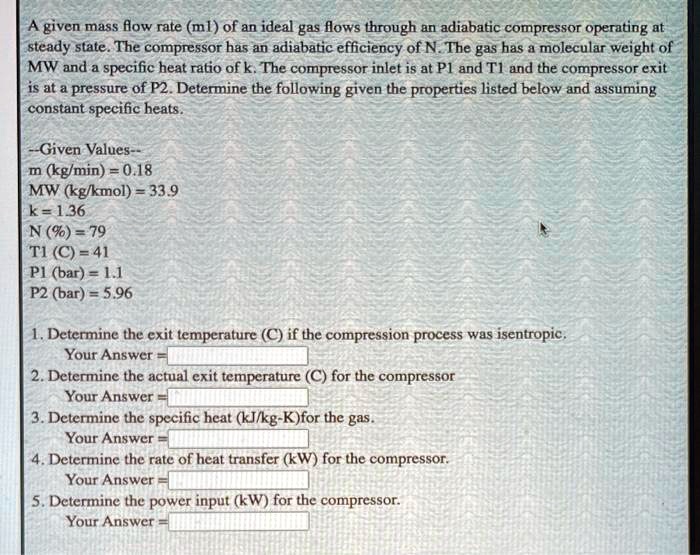 SOLVED: Given mass flow rate (ml) of an ideal gas flows through an ...