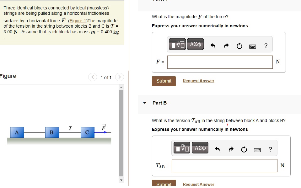 SOLVED: Texts: Three identical blocks connected by ideal (massless) strings are being pulled ...