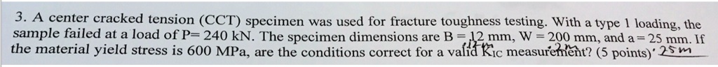 3. A center cracked tension (CCT) specimen was used for fracture ...