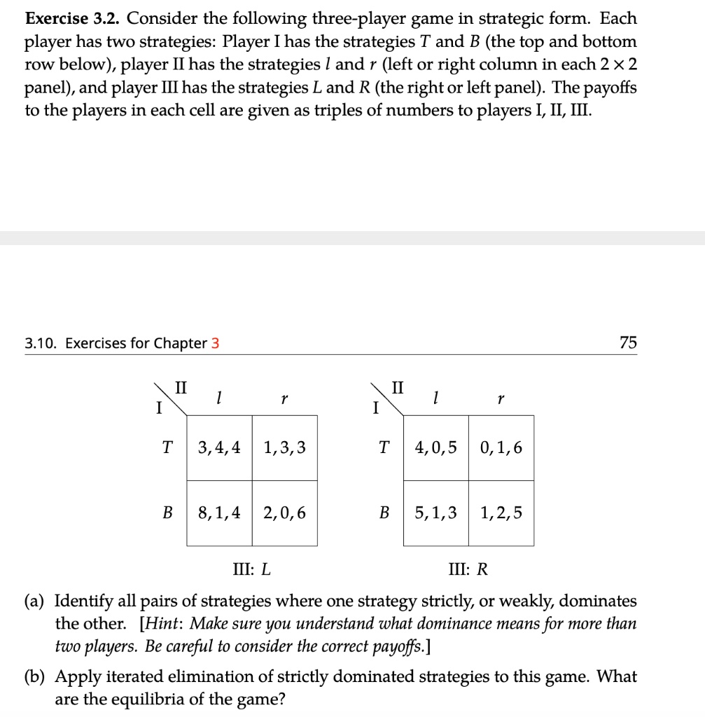 exercise 32 consider the following three player game in strategic form each player has two ...