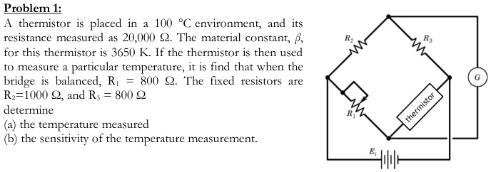please solve both a and b problem 1 a thermistor is placed in a 100 c environment and its ...
