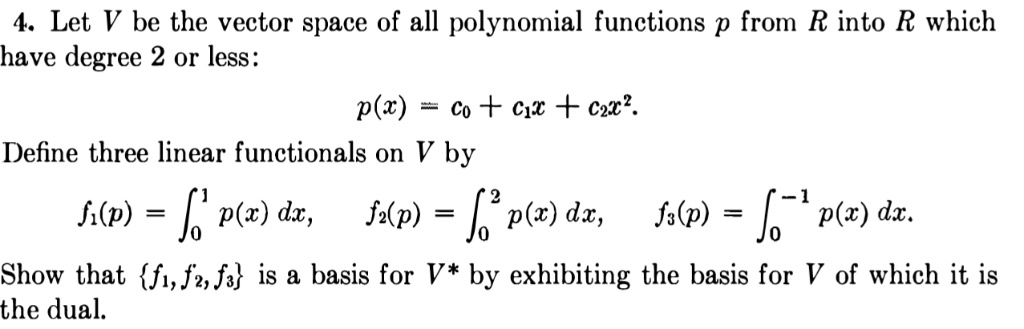 SOLVED: Let V be the vector space of all polynomial functions p from R into R which have degree ...