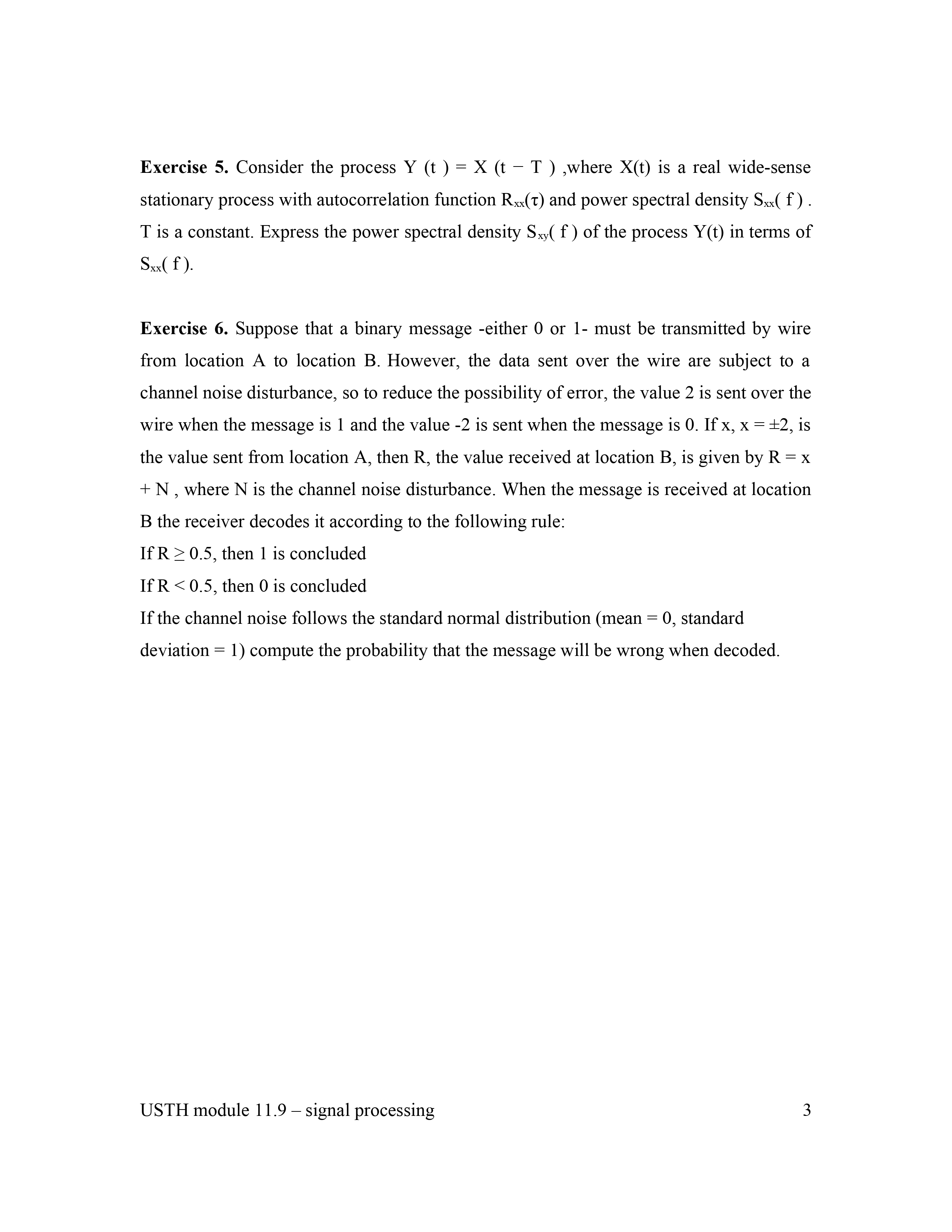 SOLVED: Exercise 5. Consider the process Y(t)=X(t-T), where X(t) is a real wide-sense stationary ...