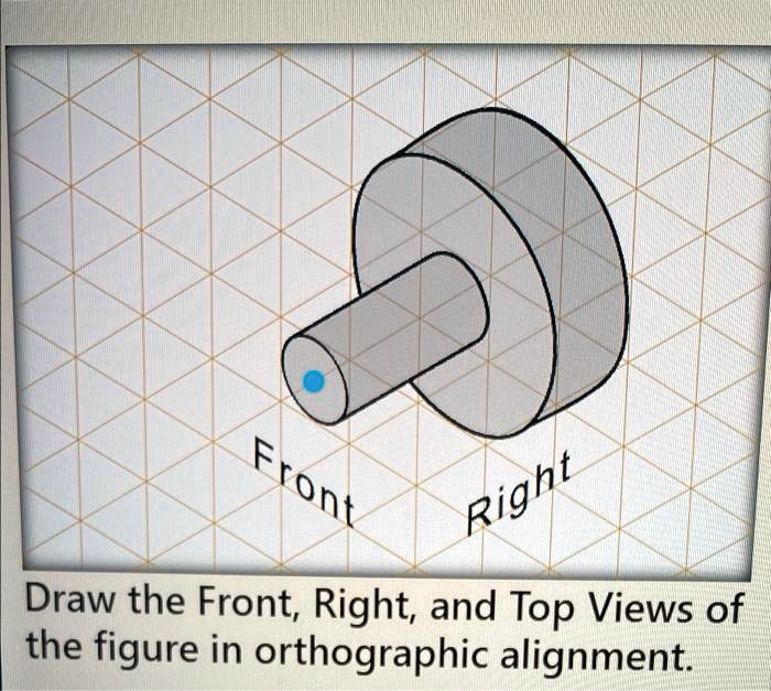 SOLVED: Draw the front, right, and top views of the figure in ...