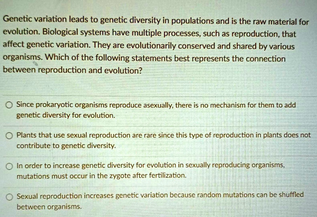 SOLVED: Genetic variation leads to genetic diversity in populations and ...