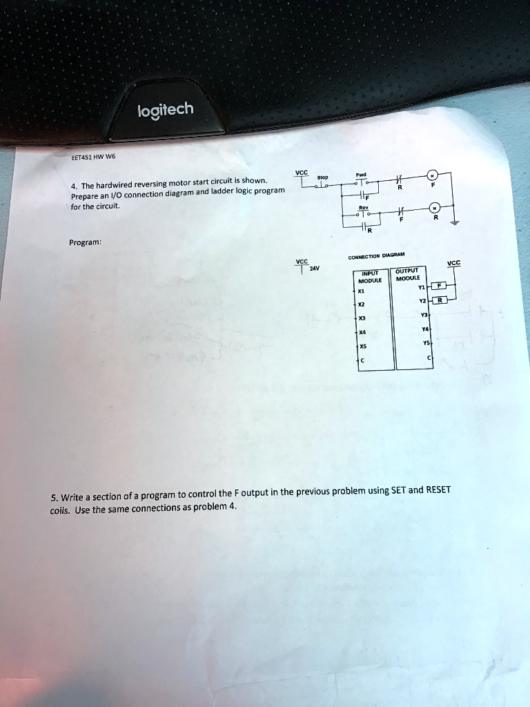 EET451 HW W6 logitech 4. The hardwired reversing motor start circuit is shown. Prepare an I/O ...