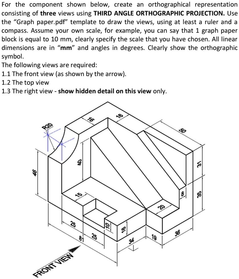 FRONT VIEW 46 For the component shown below, create an orthographical ...