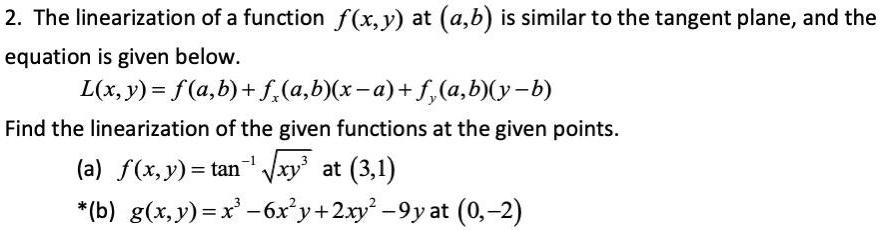 Solved The Linearization Of A Function F X Y At A B Is Similar To