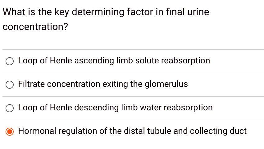 What is the key determining factor in final urine concentration? Loop ...