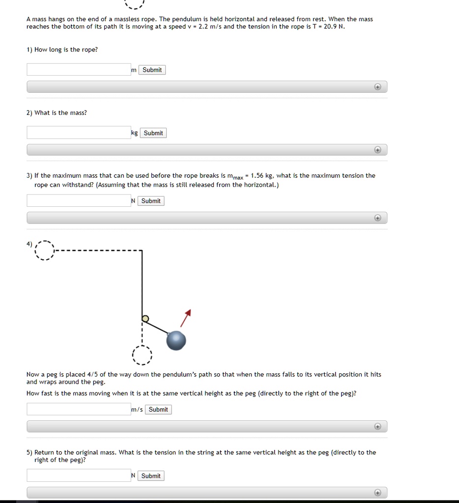 mass hangs on the end of massless rope the pendulum is held horizontal ...