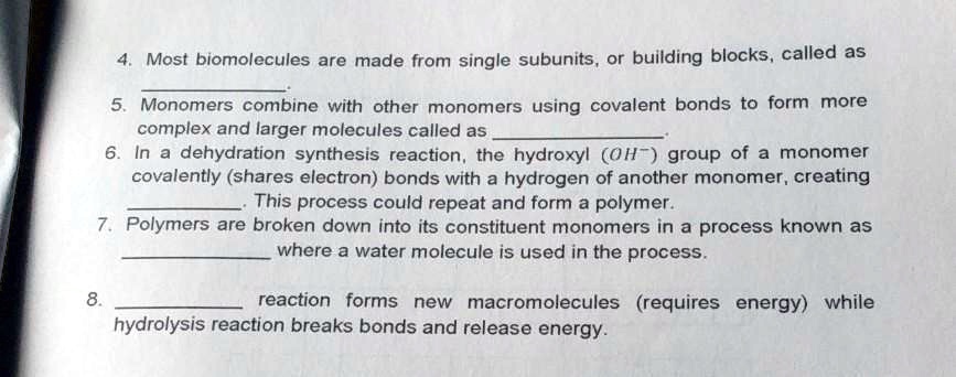 SOLVED: Can anyone answer this, please? Most biomolecules are made from single subunits ...