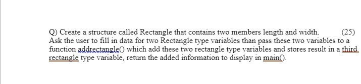 Solved Write A Program In C Create A Structure Called Rectangle 9498