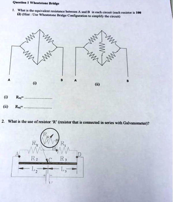 question 1 wheatstone bridge 1 what is the equivalent resistance ...