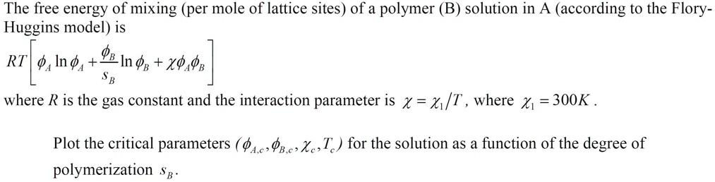 the free energy of mixing per mole of lattice sites of a polymer b ...
