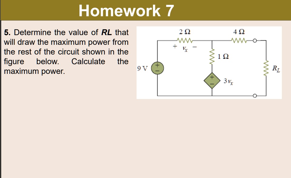 [GET ANSWER] Homework 7 5. Determine the value of RL that will draw the ...