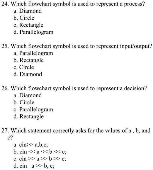 SOLVED: 24.Which flowchart symbol is used to represent a process? a.Diamond b.Circle c ...