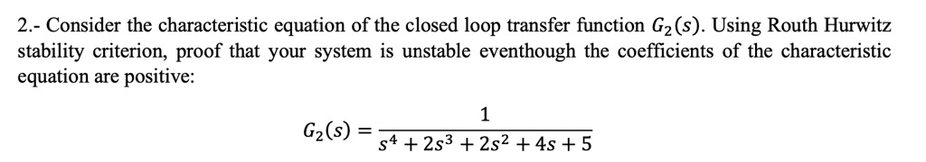 SOLVED: 2.- Consider the characteristic equation of the closed loop ...