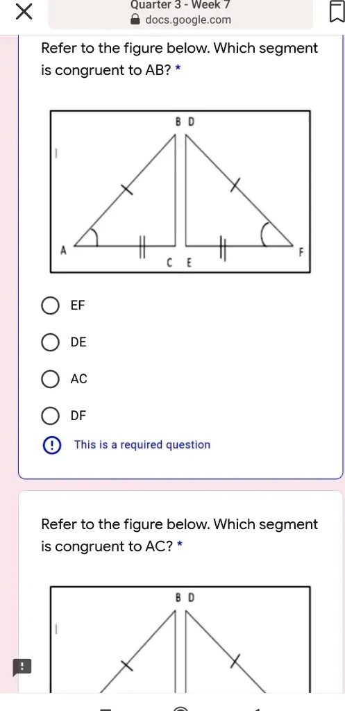 Refer to the figure below. Which segment is congruent to AB? * EF DE AC DF Refer to the figure ...