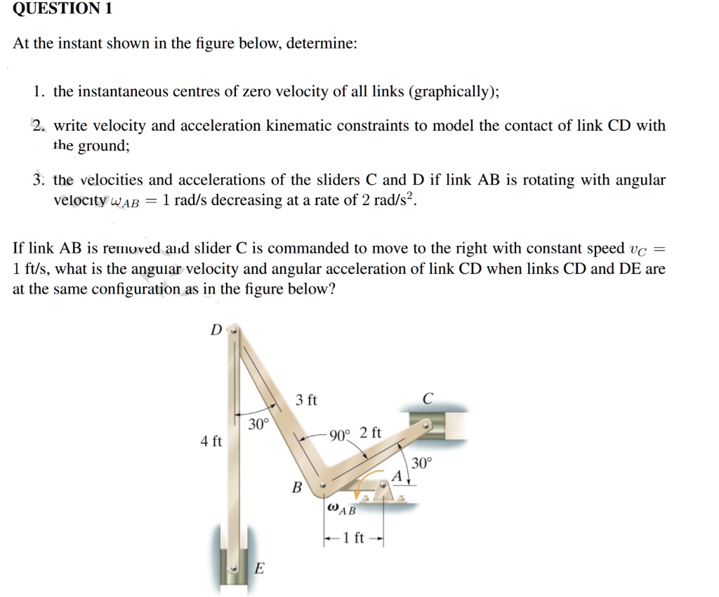 SOLVED: QUESTION 1 At the instant shown in the figure below, determine ...