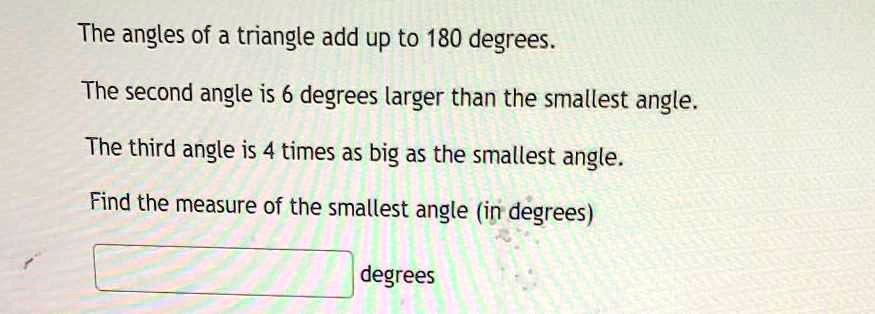 The angles of a triangle add up to 180 degrees the second...