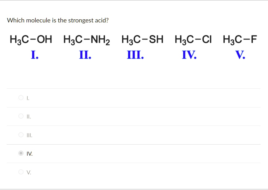 SOLVED: Which molecule is the strongest acid? H3C-OH H3C-NH2 H3C-SH H3C ...