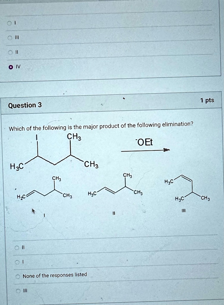 iiio oll o iv question 3 1 pts which of the following is the major product of the following ...