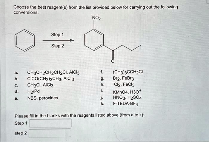Choose the best reagent(s) from the list provided below for carrying ...