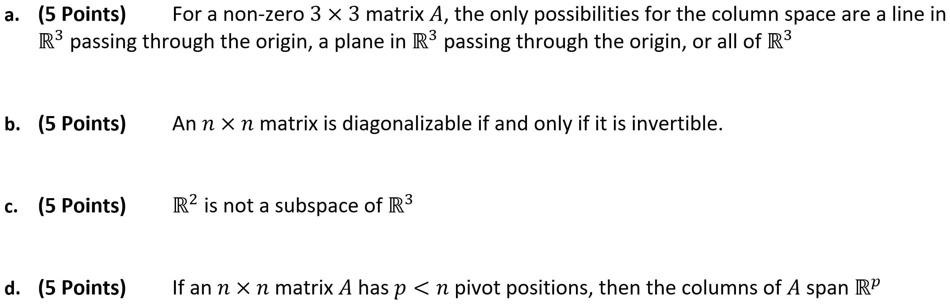 SOLVED:(5 Points) For a non-zero 3 X 3 matrix A, the only possibilities for the column space are ...