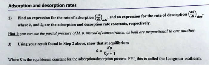 [GET ANSWER] Adsorption and desorption rates 2) Find an expression for ...