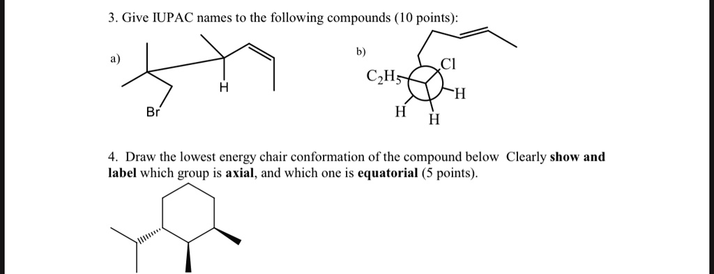 SOLVED: 3. Give IUPAC names to the following compounds (10 points ...