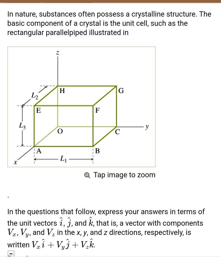 In nature, substances often possess a crystalline structure. The basic ...