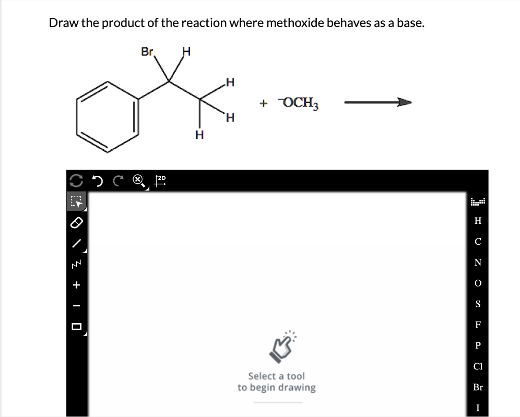 Draw the product of the reaction where methoxide behaves as...