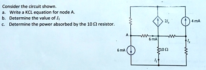 SOLVED: Consider the circuit shown. a. Write a KCL equation for node A. b. Determine the value ...